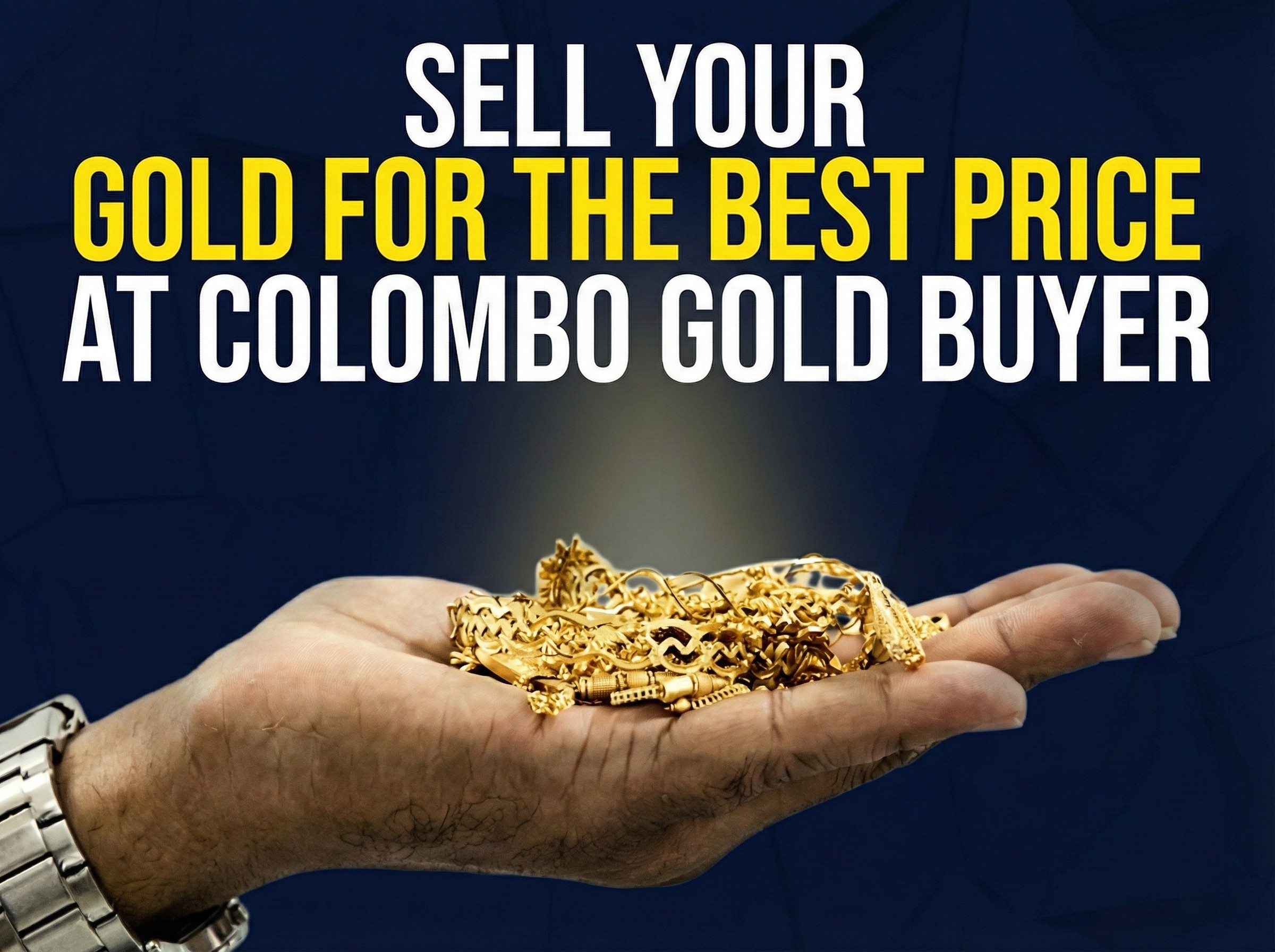 Gold Buyer Colombo | We Provide Instant Cash for Your Gold